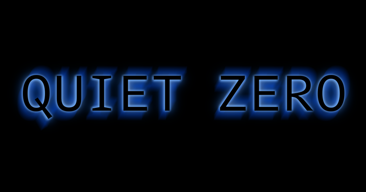 QUIET ZERO